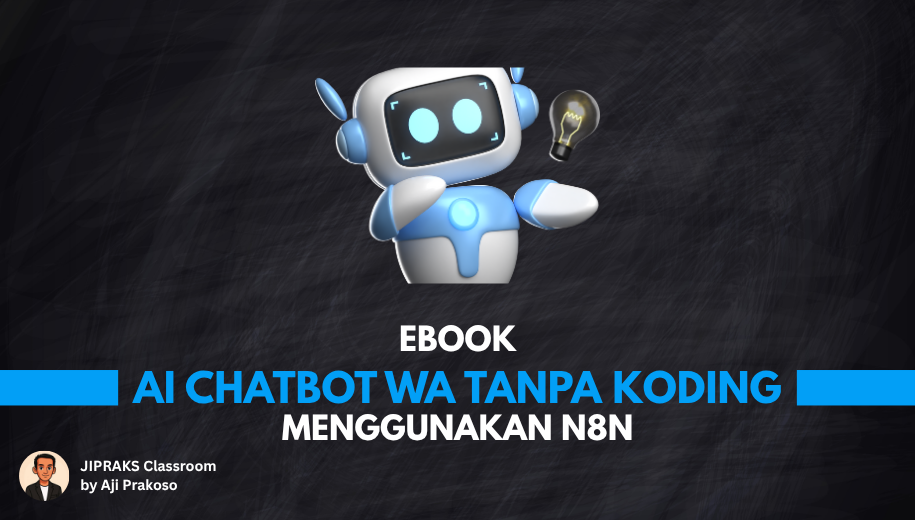 Tutorial n8n Indonesia - Kelas Automation AI | JIPRAKS Classroom